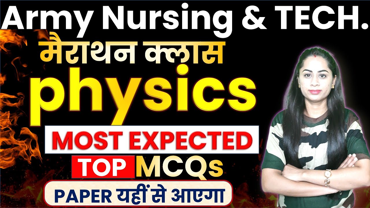 Physics Merathon class || army nursing assistant & Tech Physics Class || Indian Army Tech/NA ...