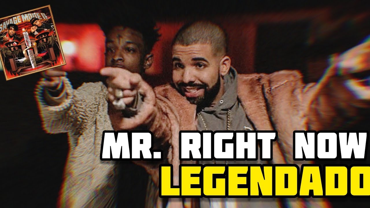 21 Savage Ft. Drake - Mr. Right Now (Legendado | Tradução) - YouTube