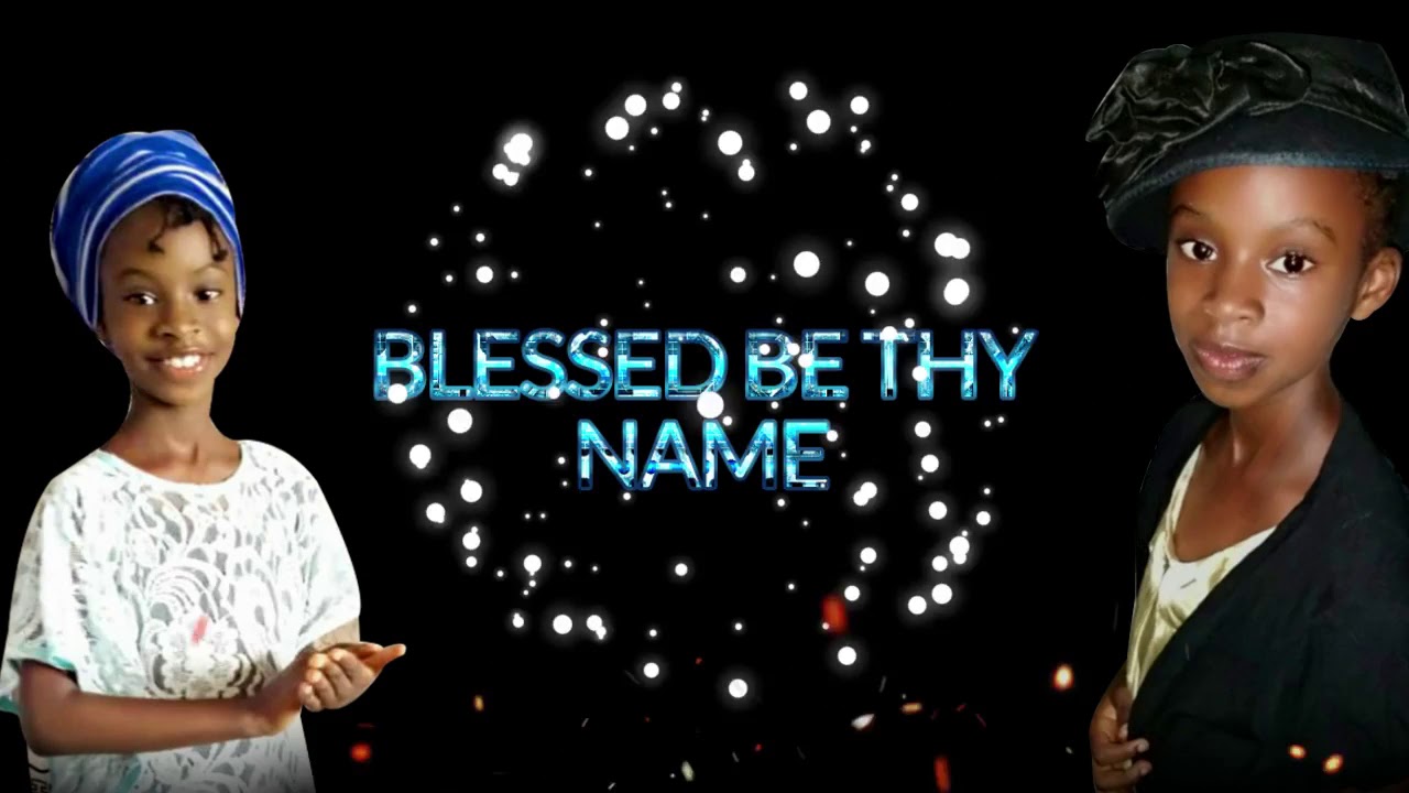 Blessed be thy name of the Lord. - YouTube