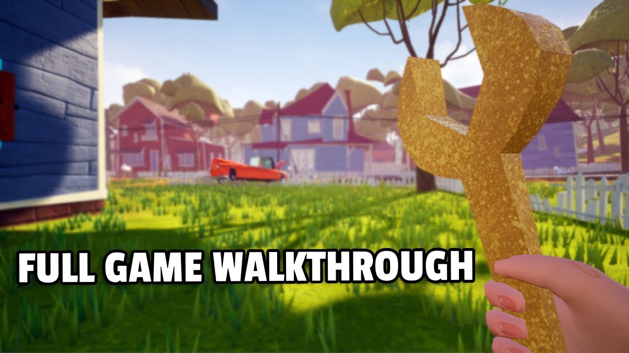 HELLO NEIGHBOR | Full Game Walkthrough | No Commentary - YouTube