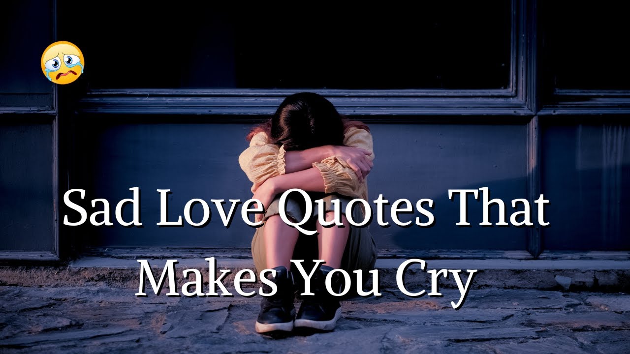 Sad Love Sayings And Quotes