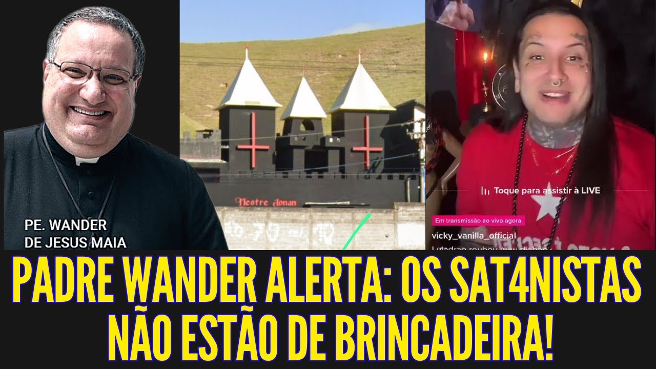 PADRE WANDER ALERTA: OS S4TAN1STAS NÃO ESTÃO PARA BRINCADEIRA!!! - YouTube
