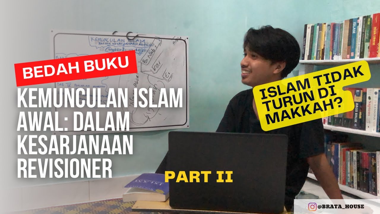 Bedah Buku || Kemunculan Islam Awal || Ust. Muh Rizaldi, S. Ag || Part 2 "Teori Kemunculan Islam ...