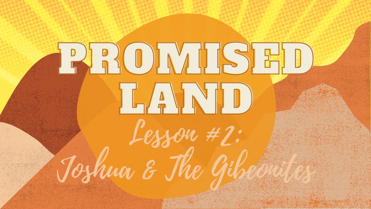 "Joshua & The Gibeonites" Full Lesson- November 8th - YouTube