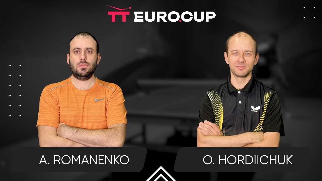 04:55 Andrii Romanenko - Oleksandr Hordiichuk 30.08.2025 TT Euro.Cup ...