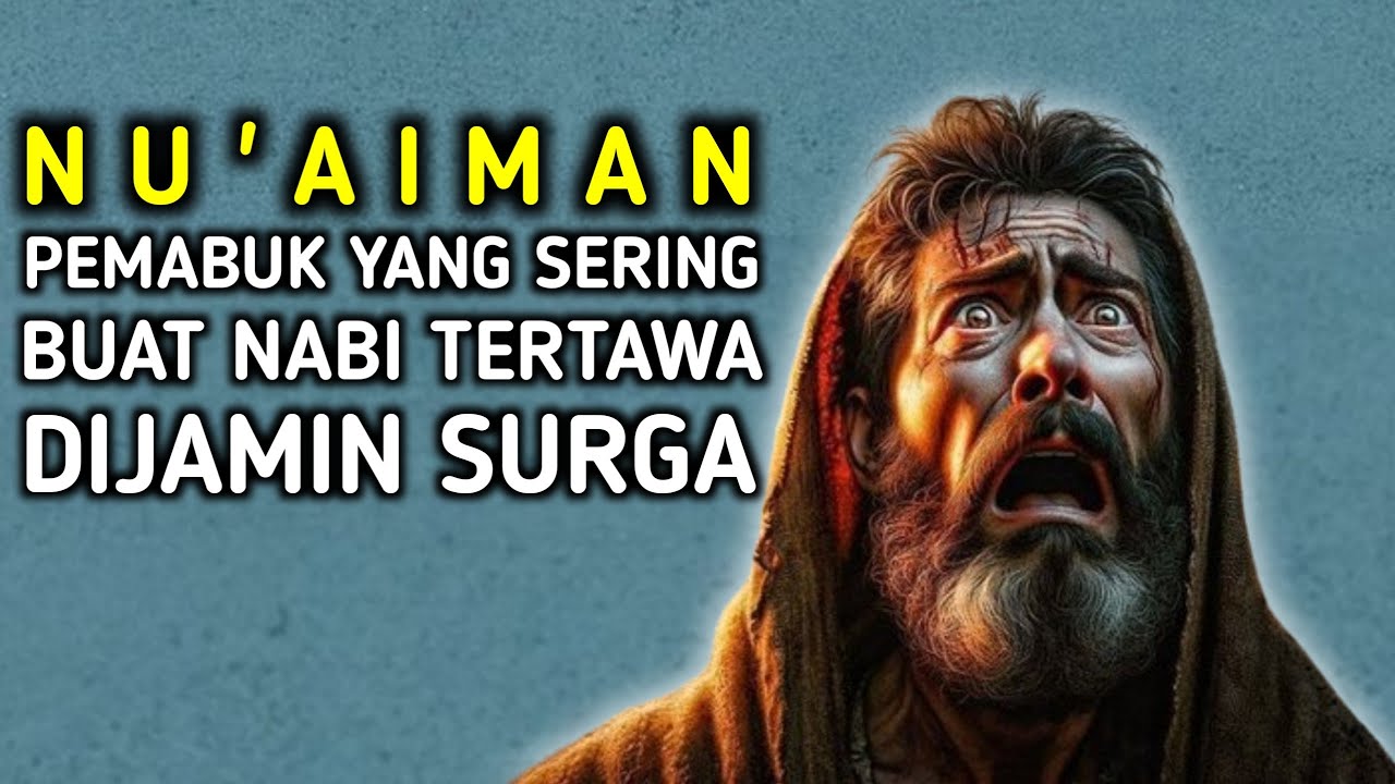 Sering Buat Nabi Tertawa. Nu'aiman dijamin Surga - YouTube