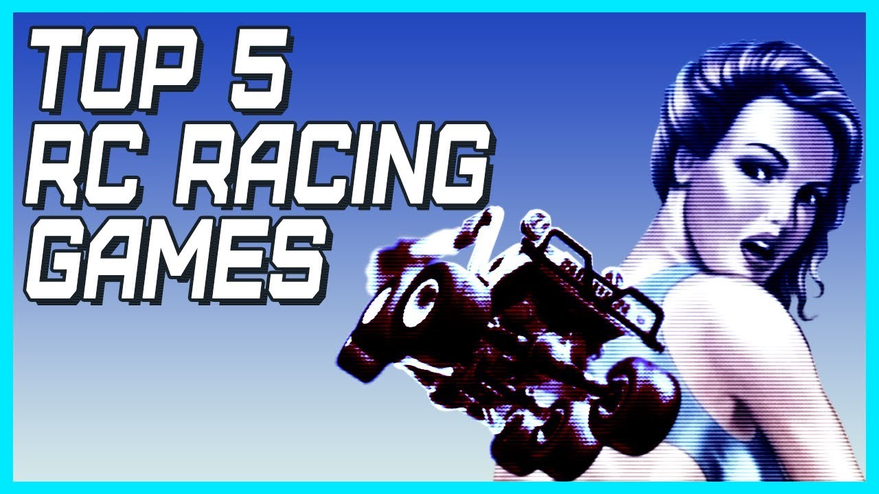 TOP 5 Greatest (& overlooked) RC Racing Games - YouTube