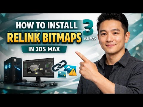How to INSTALL RELINK BITMAPS in 3ds Max (Step by Step)
