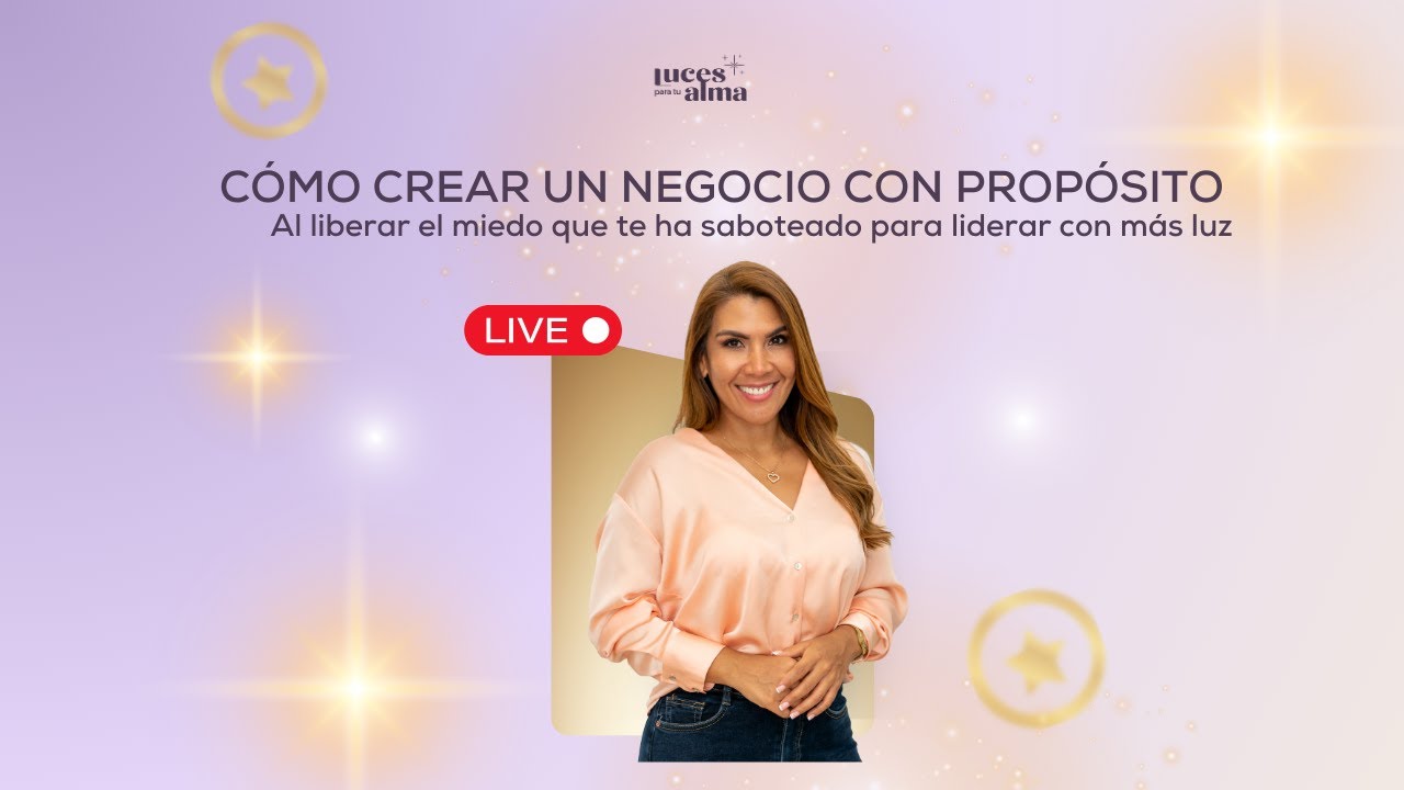 ¿Cómo crear un negocio con propósito? - YouTube