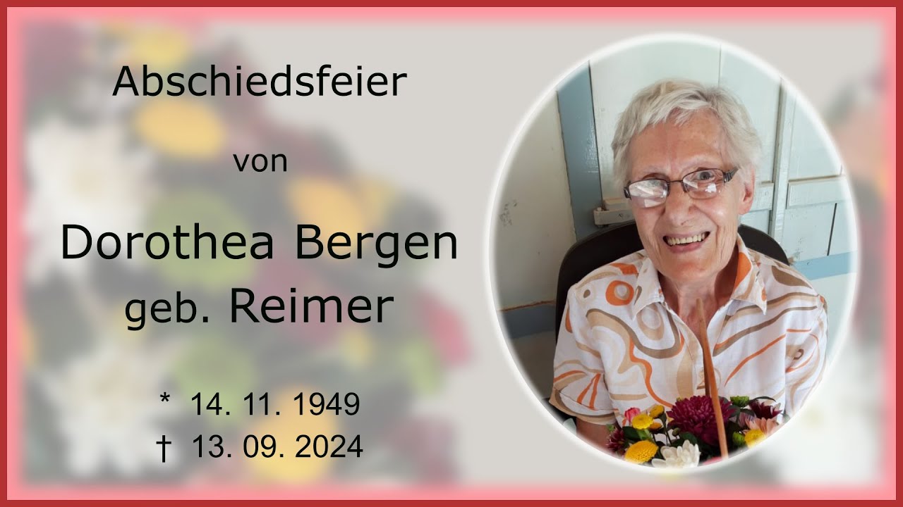 Abschiedsfeier von Dorothea Bergen geb Reimer - YouTube