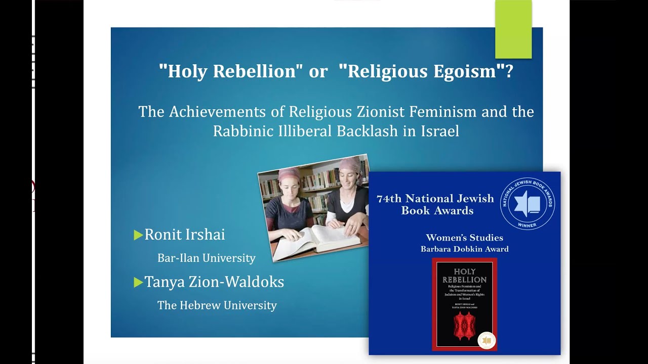 Holy Rebellion or Religious Egoism? Religious Zionist Feminism&Rabbinic ...