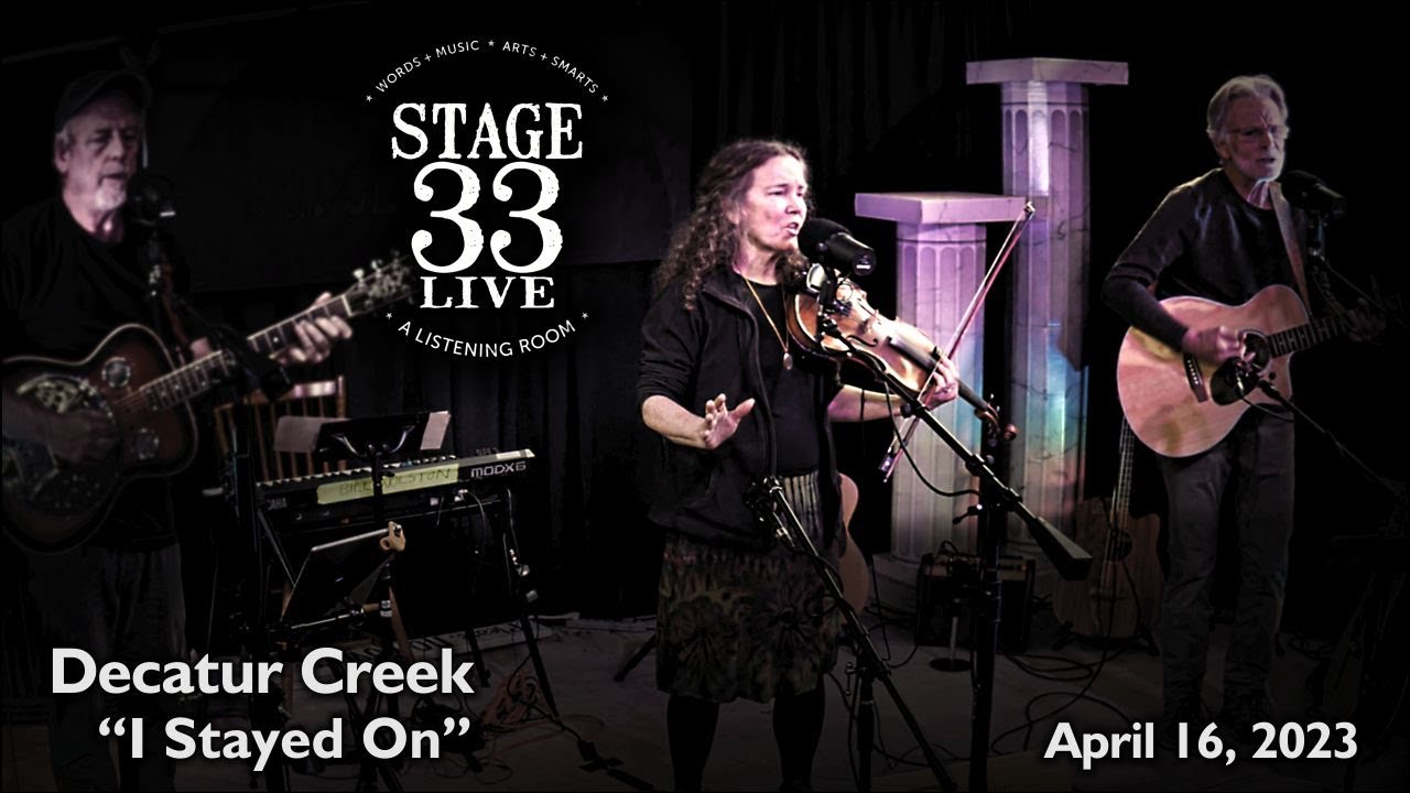 Decatur Creek - I Stayed On (Stage 33 Live; April 16, 2023) - YouTube