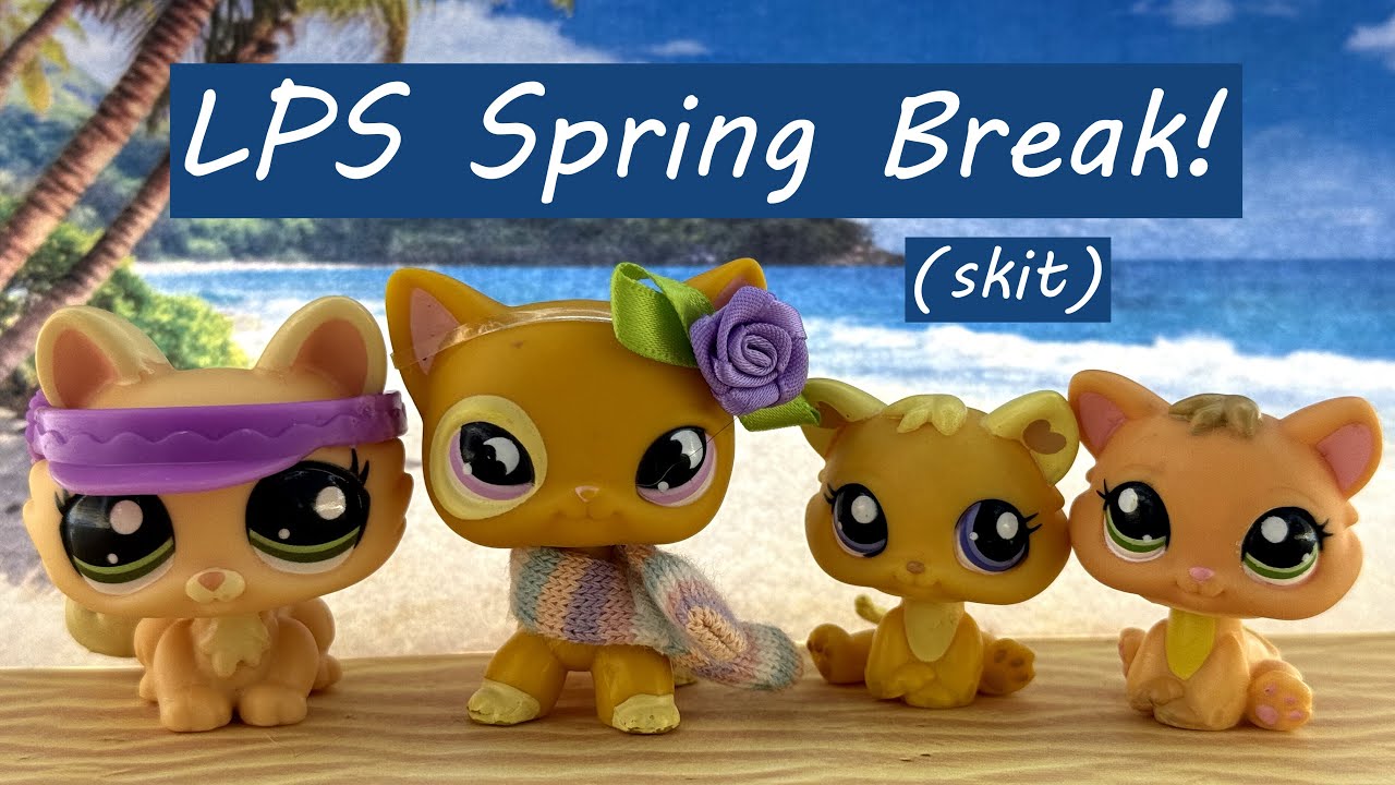 LPS Spring Break!! (short film) - YouTube
