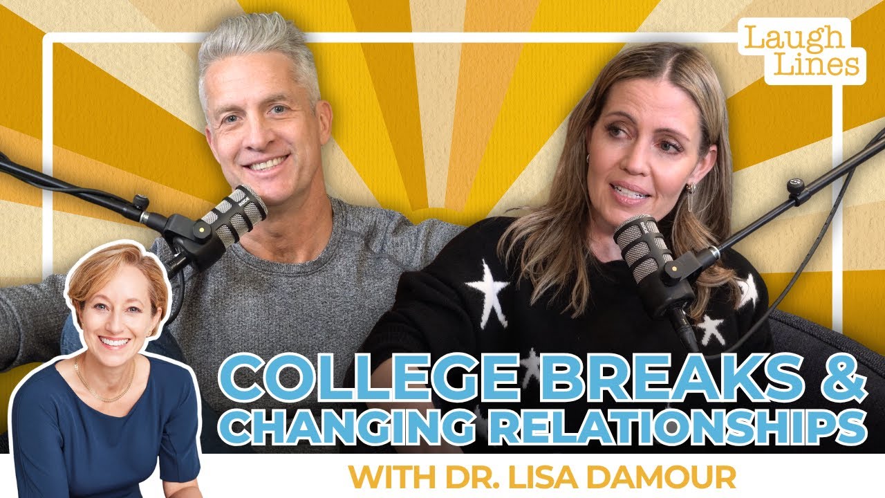 College Breaks & Changing Relationships with Dr. Lisa Damour - YouTube
