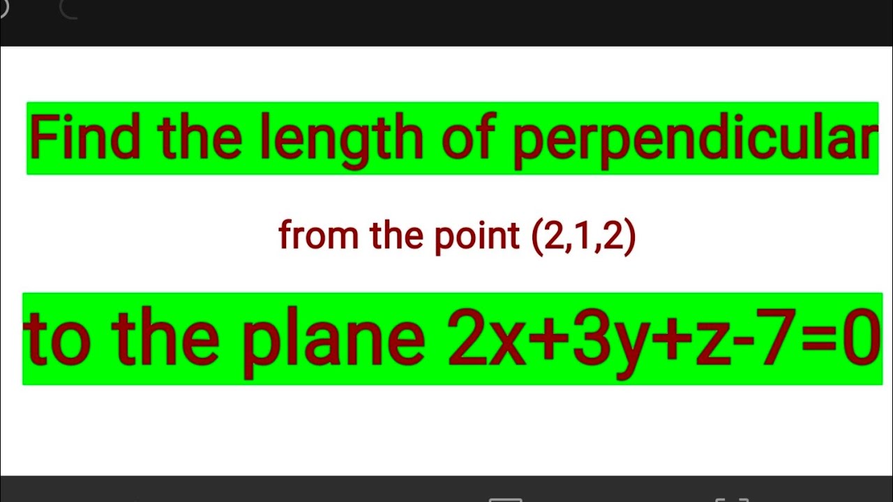 Find the length of perpendicular from the point (2,1,2) to the plane 2x ...