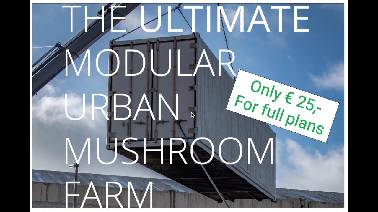 The ultimate modular urban mushroom farm - YouTube