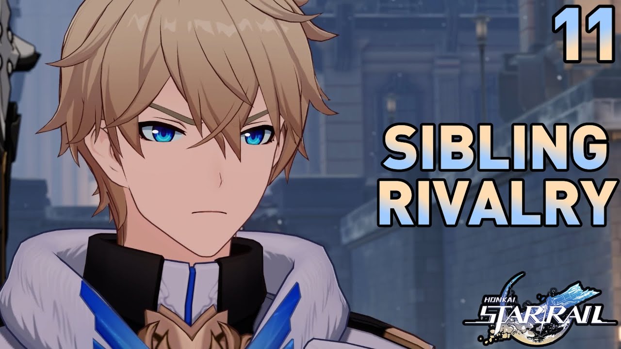 Sibling Rivalry! | Honkai: Star Rail | Part 11 - YouTube