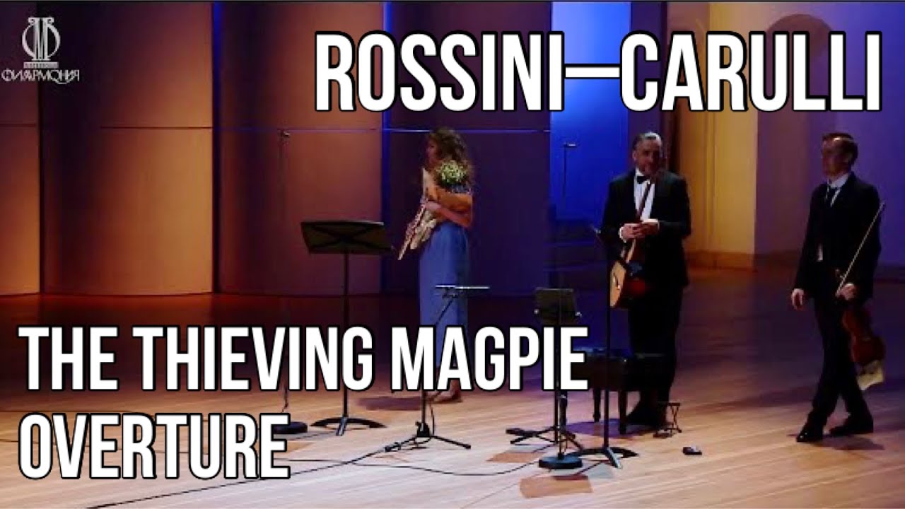 Rossini–Carulli | The Thieving Magpie | Overture | Dervoed | Kornishina ...