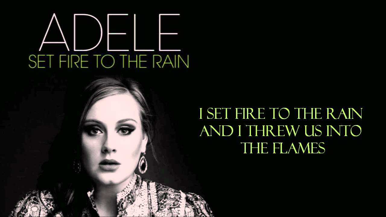 Adele - Set Fire to the Rain (with lyrics) - YouTube