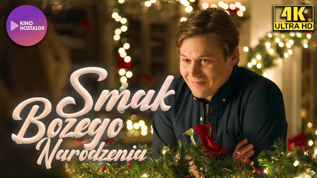 Smak Bożego Narodzenia (2021) – Świąteczna komedia romantyczna 4K ...