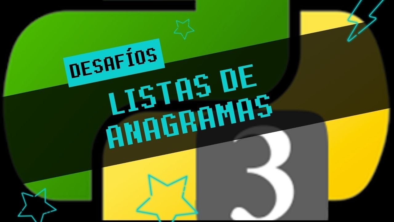Desafío Python: La lista de anagramas - YouTube