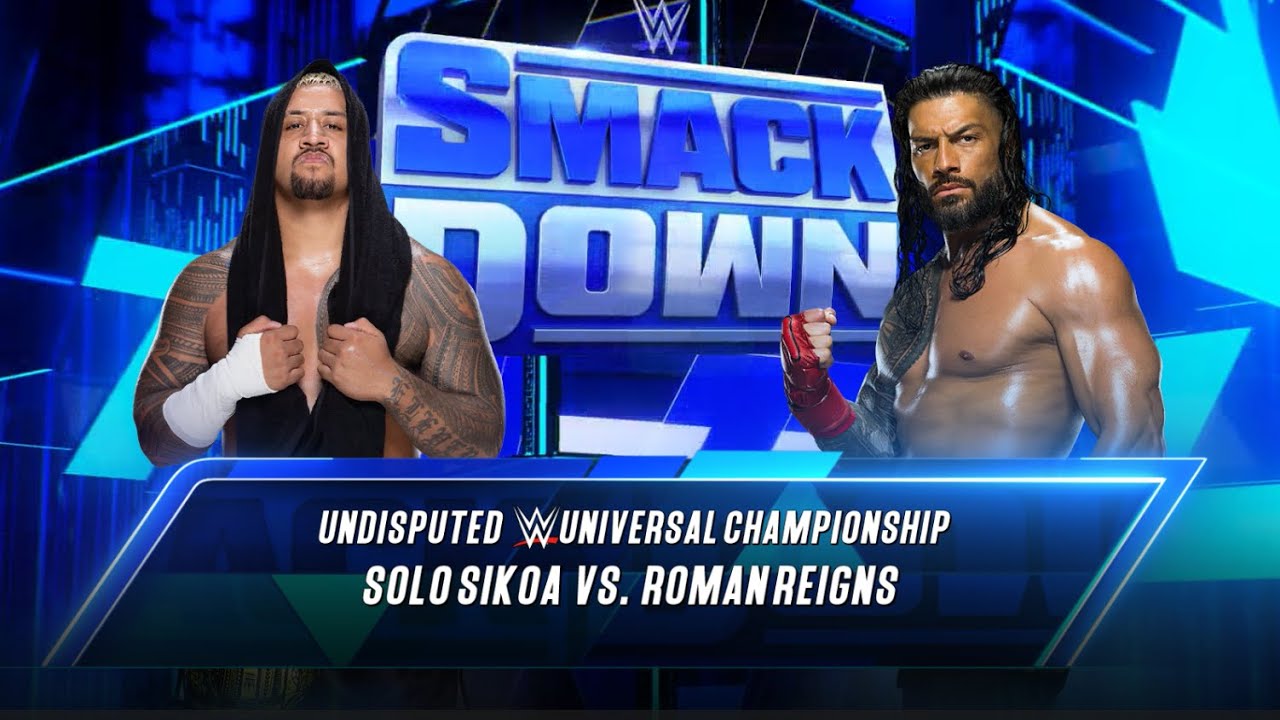 WWE SMACKDOWN LIVE FULL MATCH - Roman Reigns VS Solo Sikoa!! - YouTube