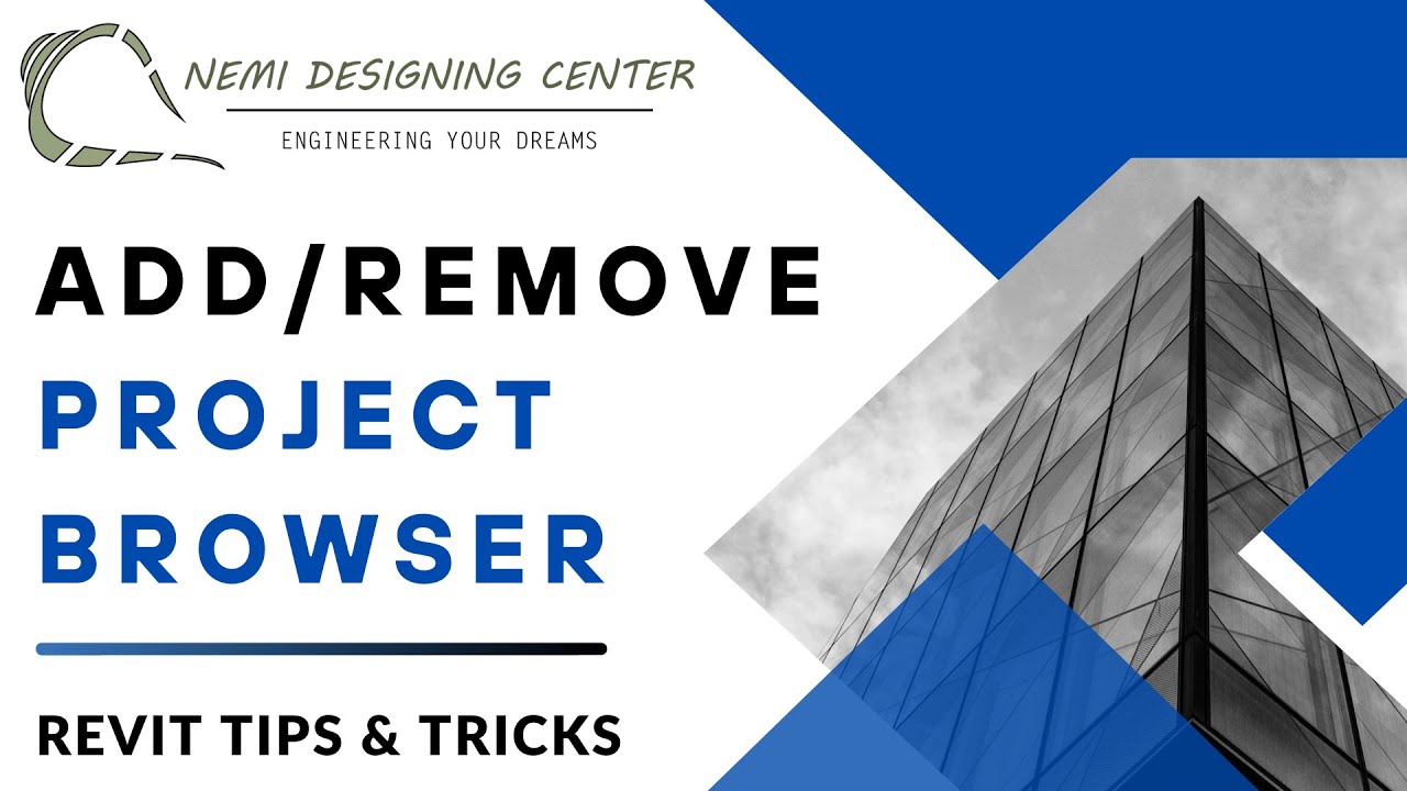 How to Add/Remove Project Browser? | Revit Tips & Tricks | Nemi ...