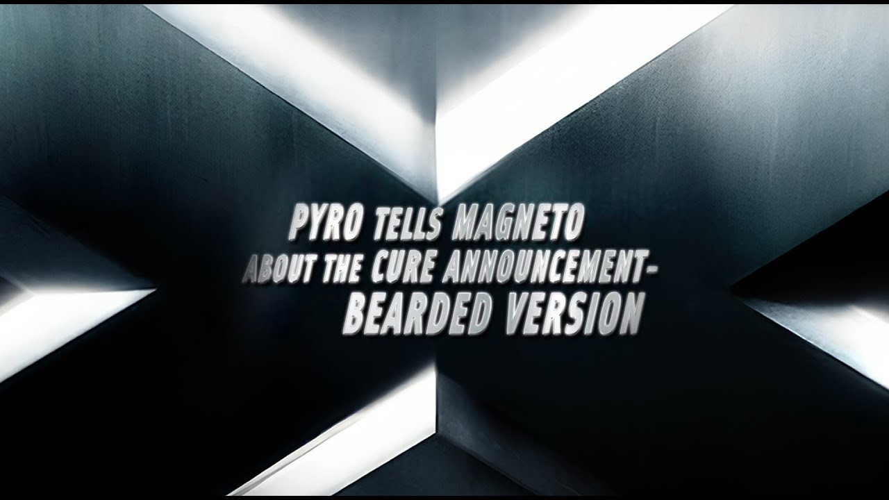 5. "Pyro Tells Magneto About The Cure - Bearded Version" X-Men: The ...
