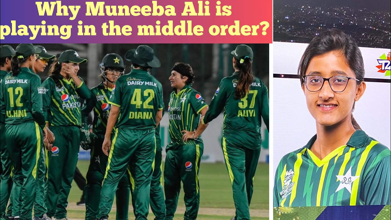 Why Muneeba Ali is playing in the middle order? Pakistan Women Team vs ...