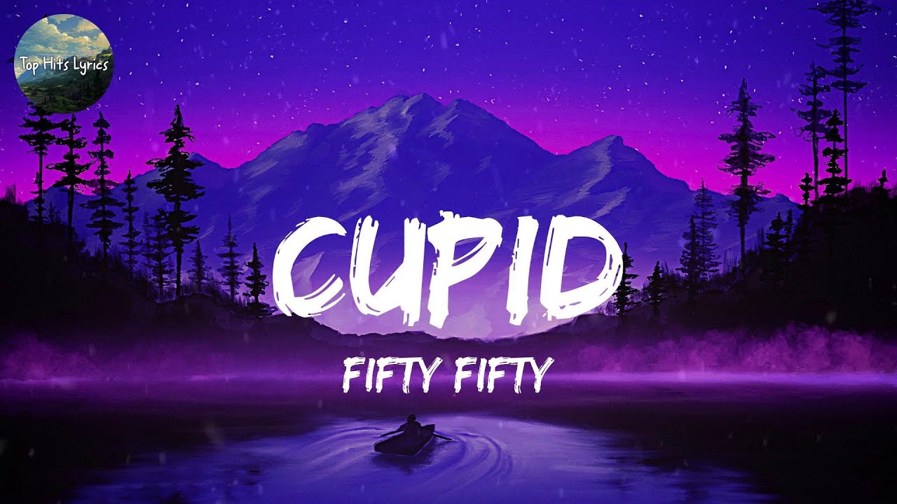Lyrics Fifty Fifty - Cupid | Mix Lyrics | Alan Walker, Ali Gatie - YouTube