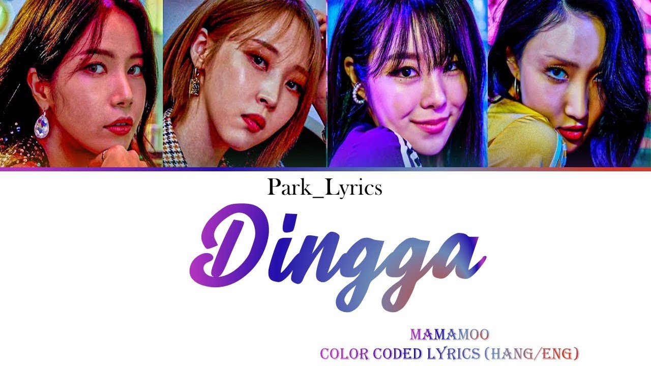 Mamamoo 'Dingga' Color Coded Lyrics (Hang/Eng) - YouTube