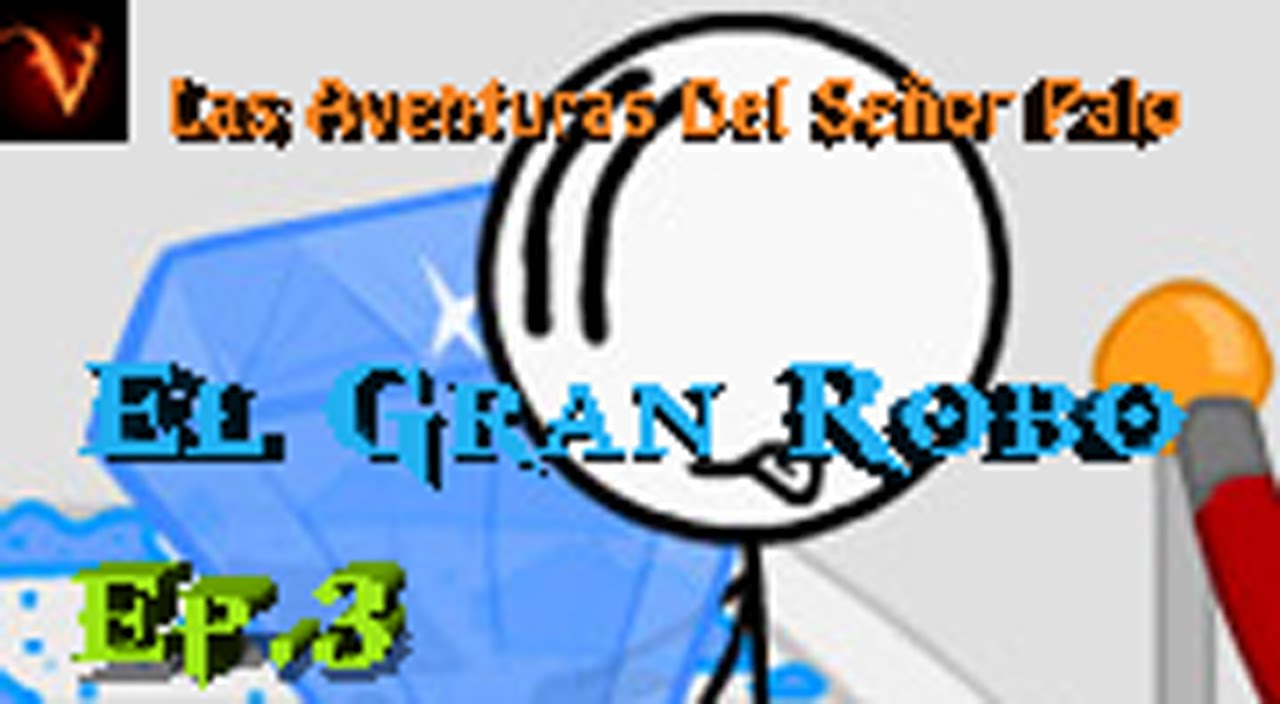 EL GRAN ROBO!!! | Las Aventuras del Señor Palo Ep3 - YouTube