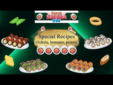 Papa's Sushiria To Go! | Special Recipes - order tickets, bonuses, sushi, special prizes