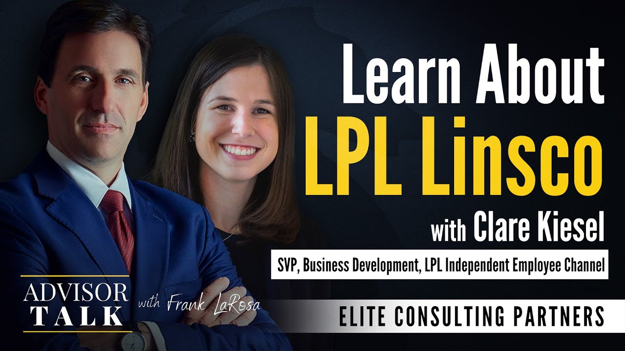 Learn About LPL Linsco with Clare Kiesel - Senior Vice President ...