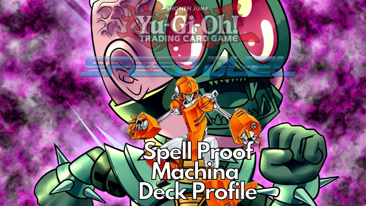 Speed Duel: Spell Proof Machina Deck Profile - YouTube