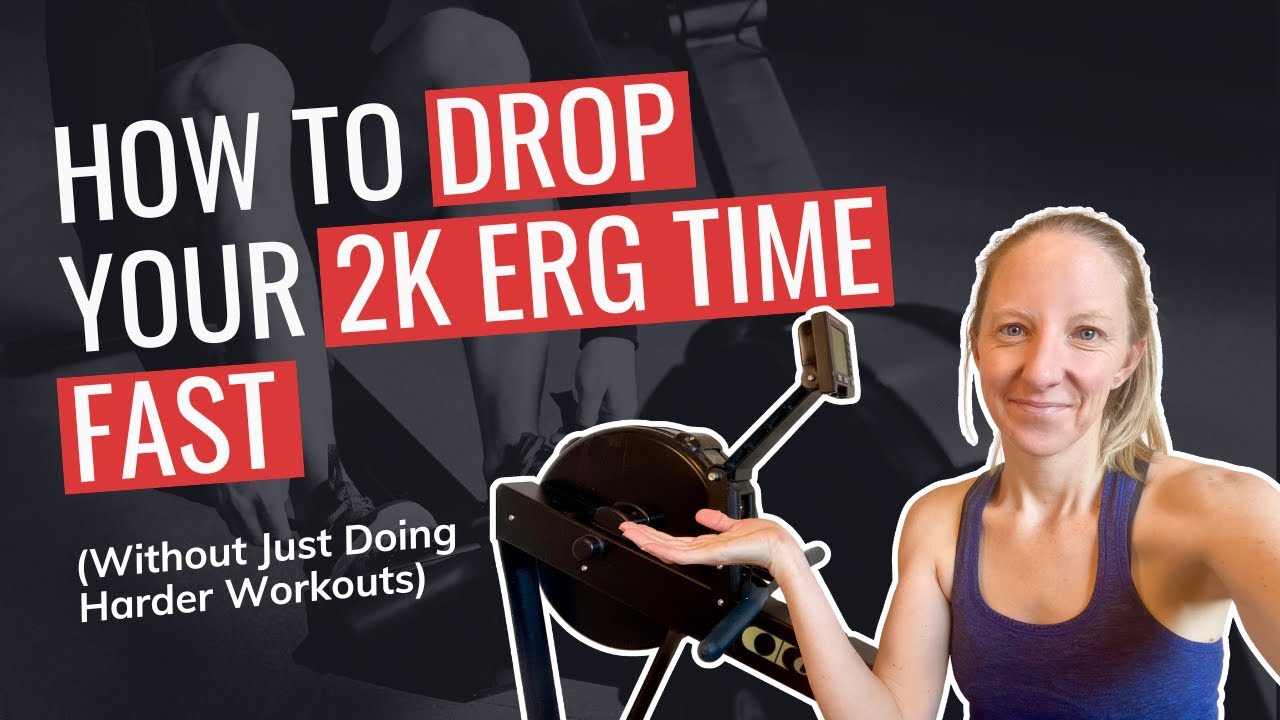 If I Had to Drop 20 Seconds on my 2k Erg Score, Here's Exactly What I ...