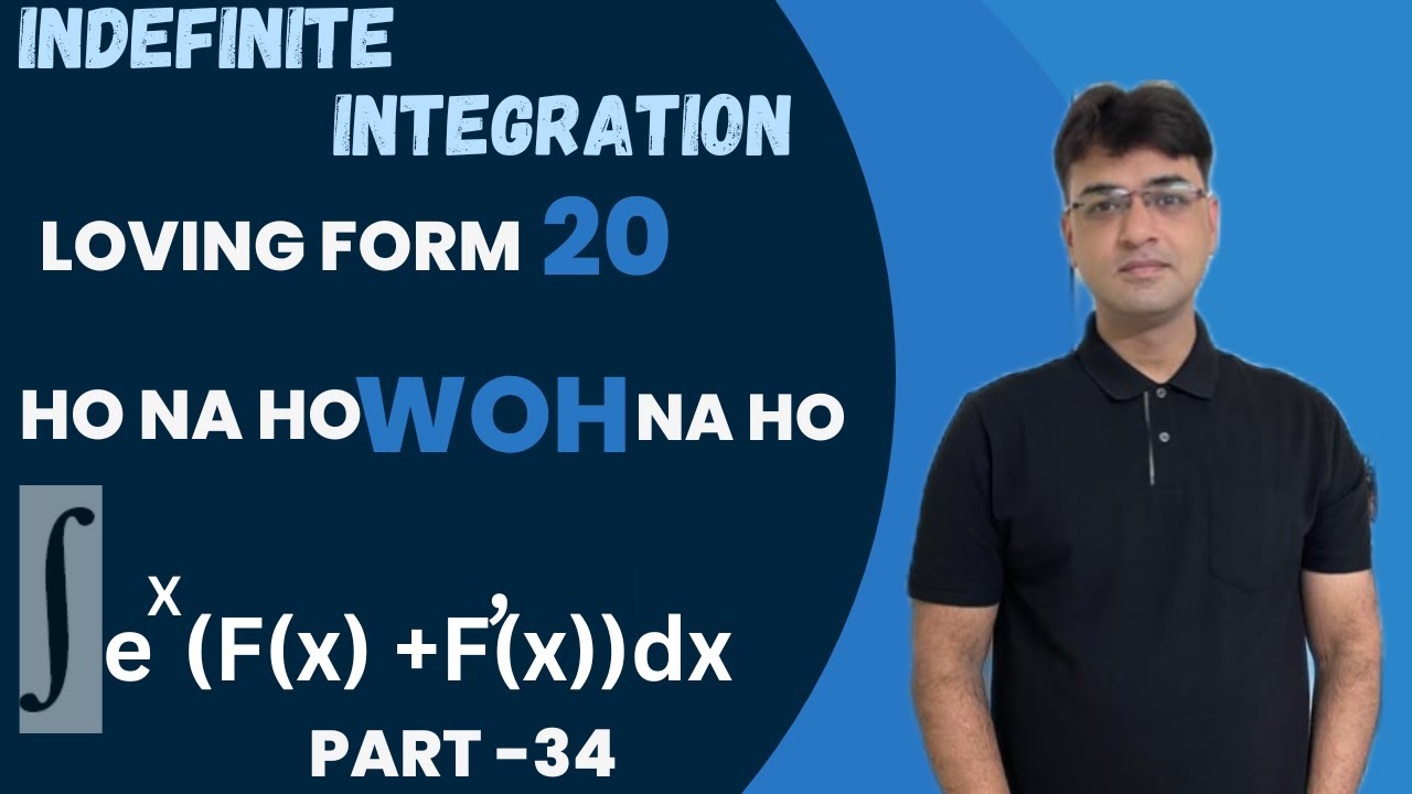 HO NA HO WOH NA HO | INDEFINITE INTEGRATION | PART-34 | IIT JEE MATHS ...