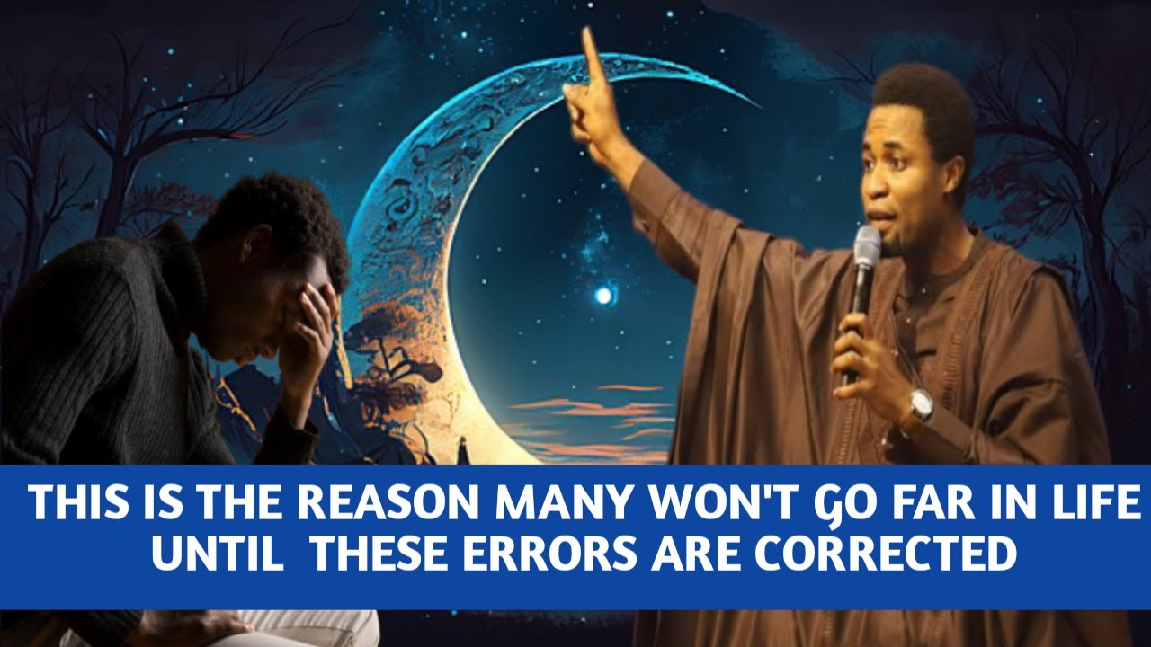 This Is The Reason Many Won't Go Far In Life Until These Errors Are ...