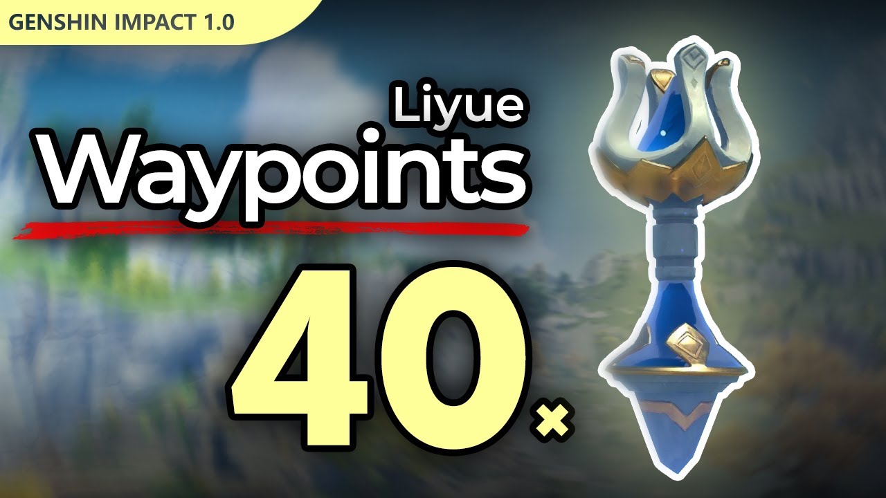 Unlock All 40 Waypoints in Liyue | Genshin Impact 1.0 - YouTube