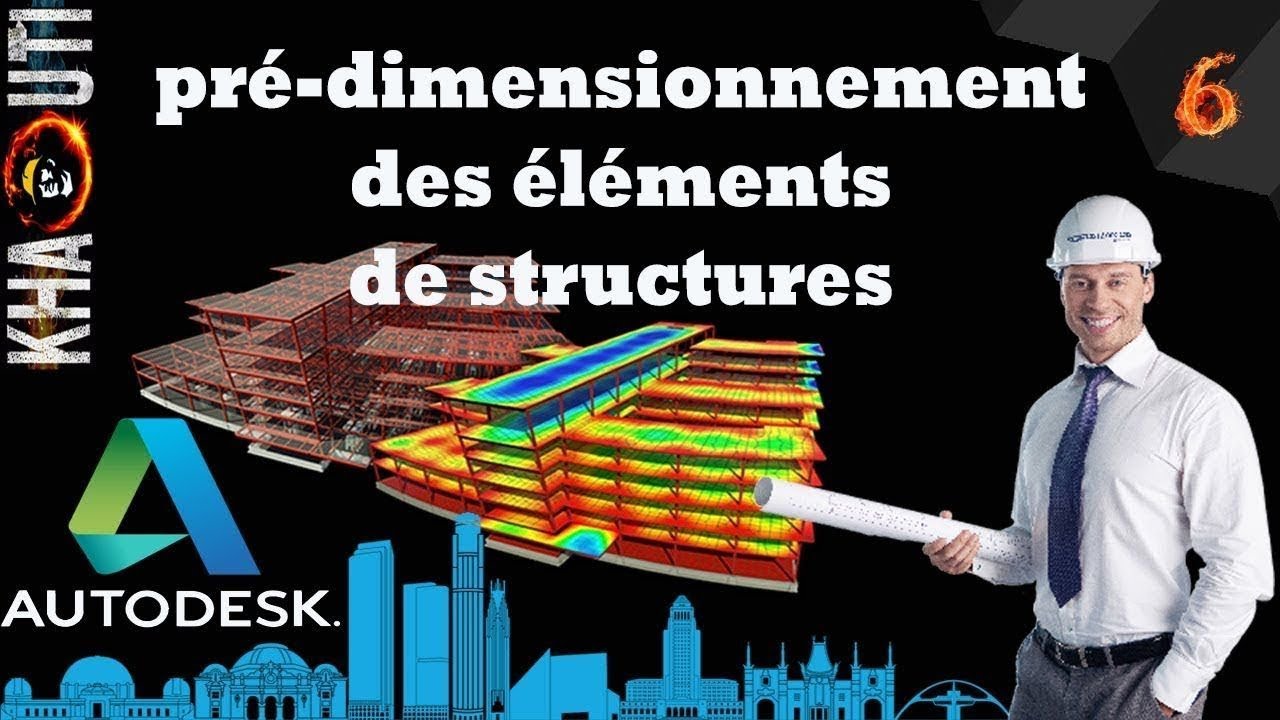 06 Pré-dimensionnement des éléments de structures sur Robot Structural ...