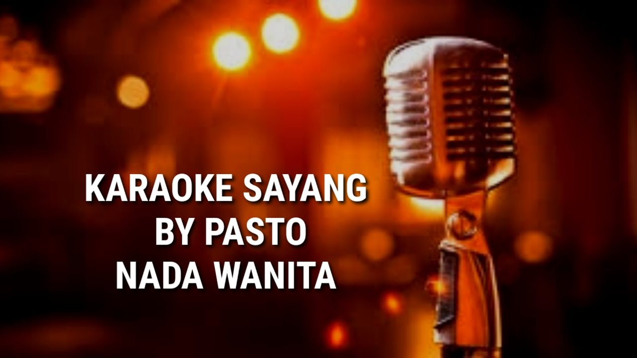 KARAOKE LAGU SAYANG BY PASTO - YouTube