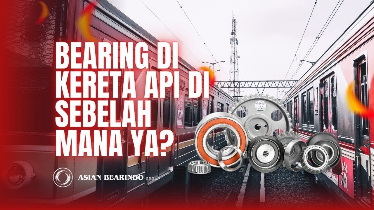 BEARING DI KERETA API DISEBELAH MANA YA? - YouTube