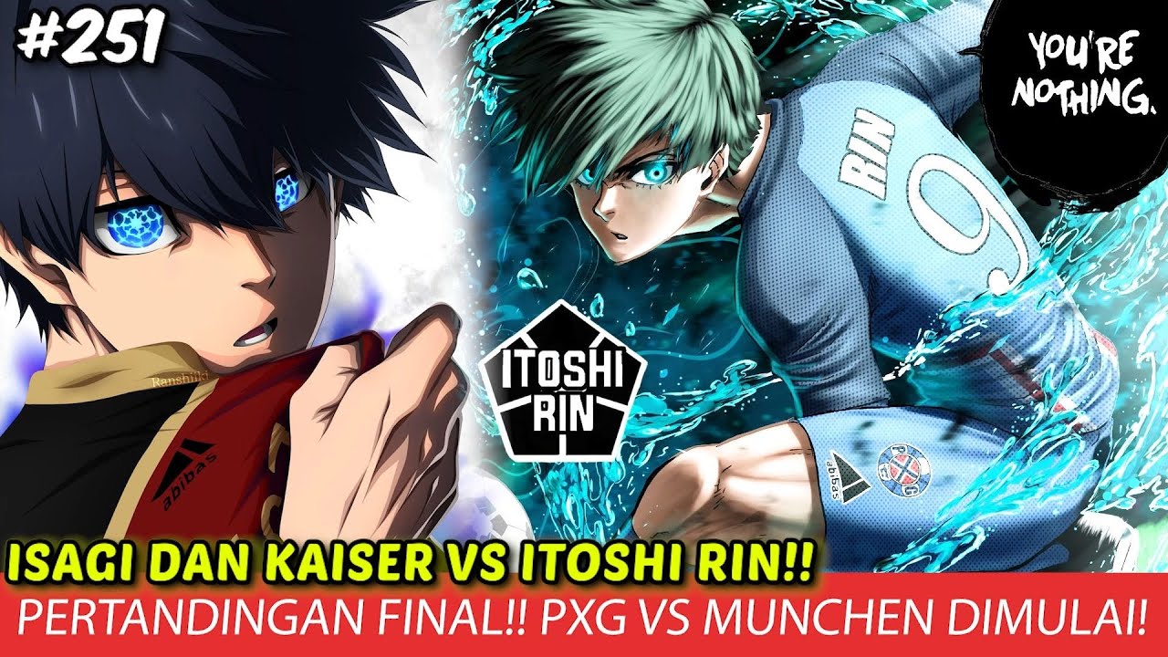 BLUE LOCK EPISODE 251 FULL - PXG VS MUNCHEN PART 3! KERJASAMA KAISER + ISAGI VS ITOSHI RIN ...