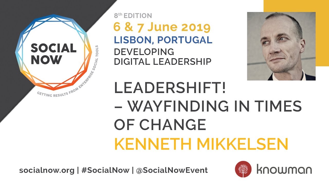 Leadershift! - Kenneth Mikkelsen at Social Now 2019 | Knowman - YouTube