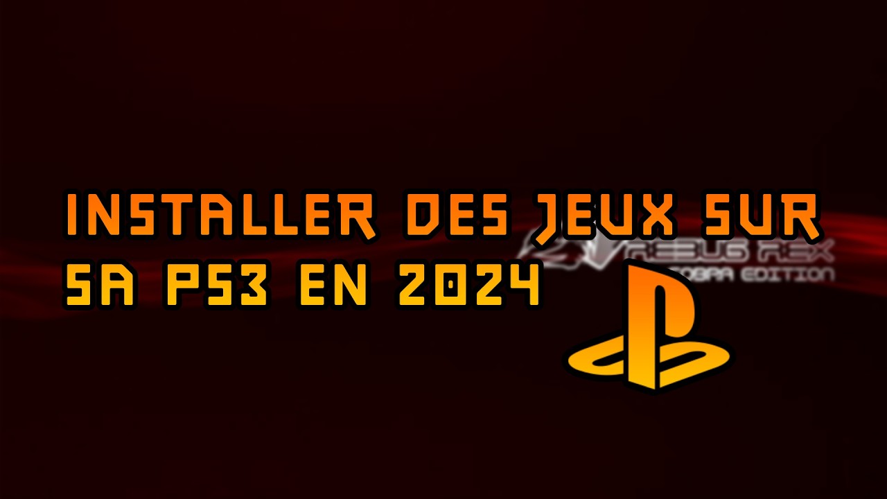 TUTO FR COMMENT INSTALLER DES JEUX GRATUITS SUR SA PS3 EN 4.91 ...