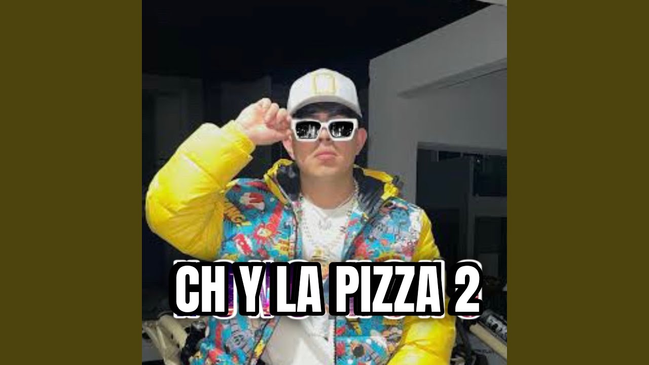 ch-y-la-pizza-2-youtube