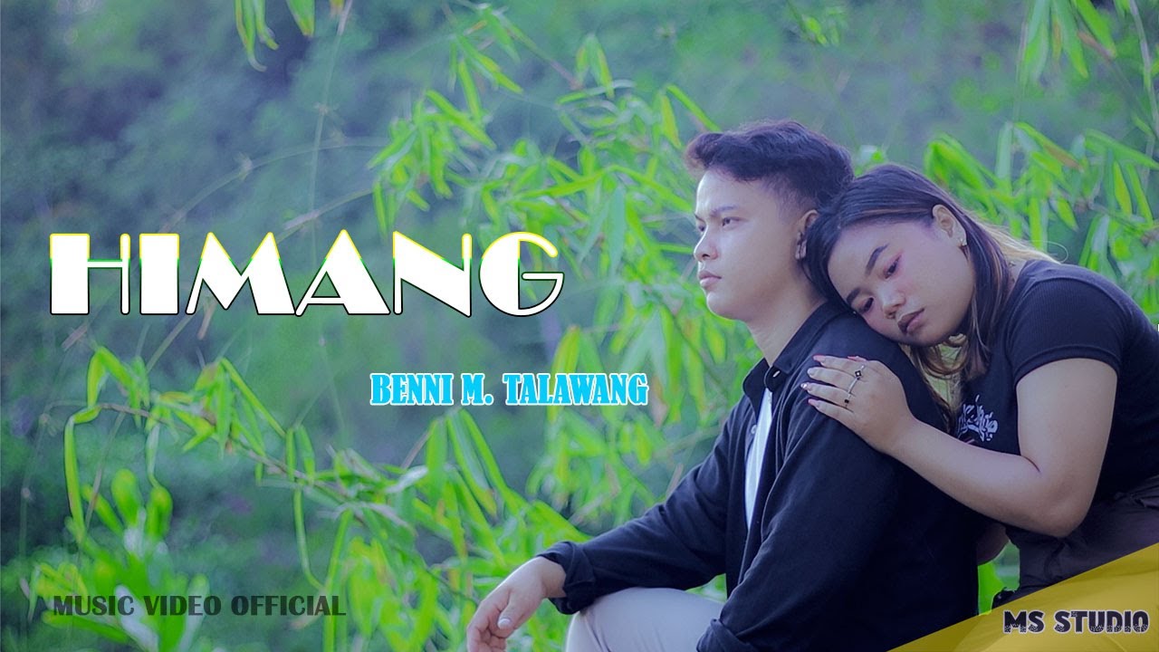 Himang *BENNI M. TALAWANG * M/V Officiial - YouTube
