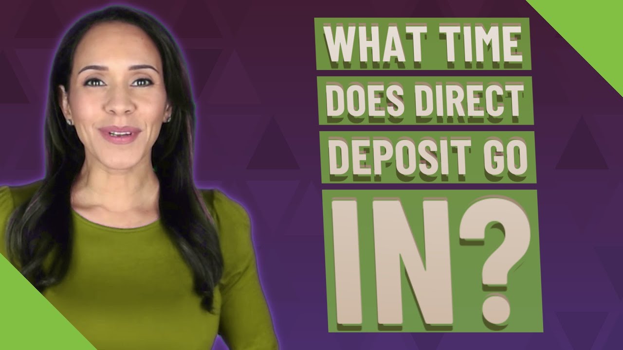 What Time Does Direct Deposit Go In YouTube what-time-does-direct-deposit-go-in-youtube