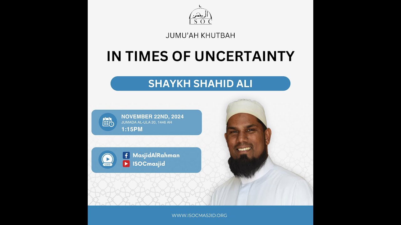 Friday Khutbah - "In Times of Uncertainty" by Sh. Shahid Ali - YouTube