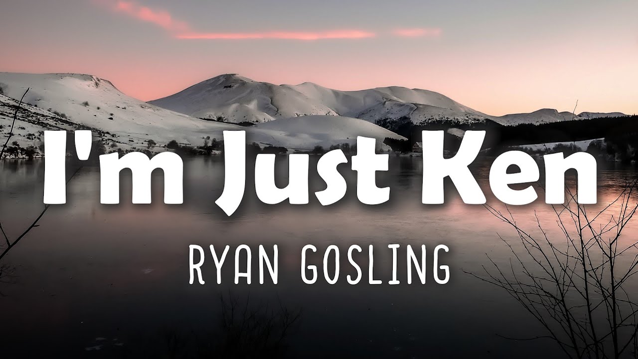Ryan Gosling - I'm Just Ken (Lyrics) [Barbie The Album] - YouTube